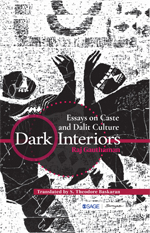 Sage Academic Books - Dark Interiors: Essays on Caste and Dalit Culture